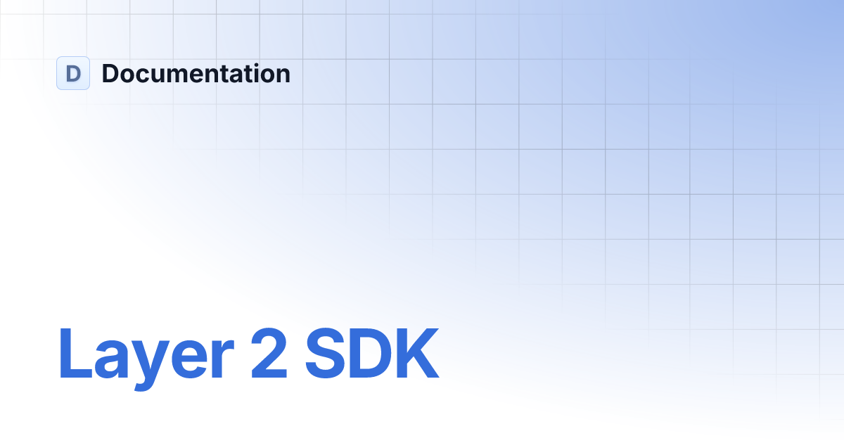 Layer 2 SDK | Documentation