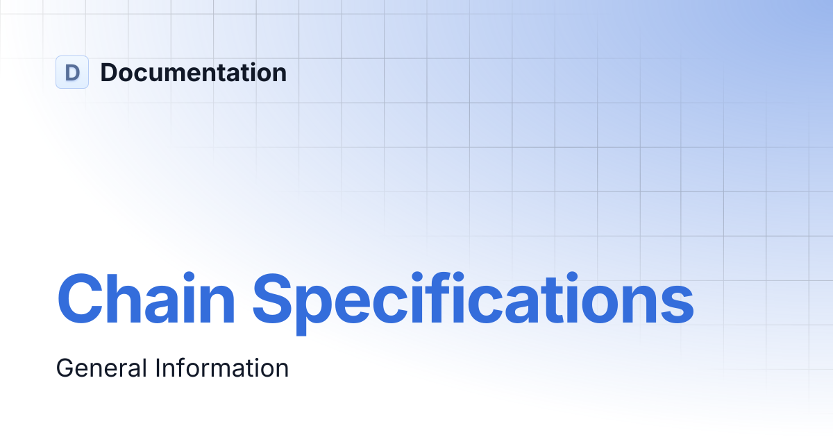 Chain Specifications | Documentation