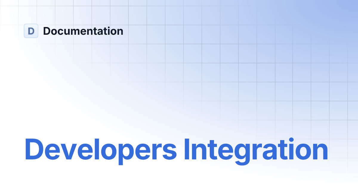 Developers Integration | Documentation